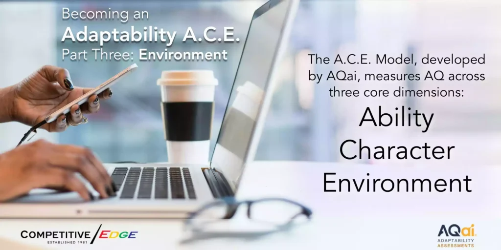 Becoming an Adaptability A.C.E | Part 3 - AQ Environment
